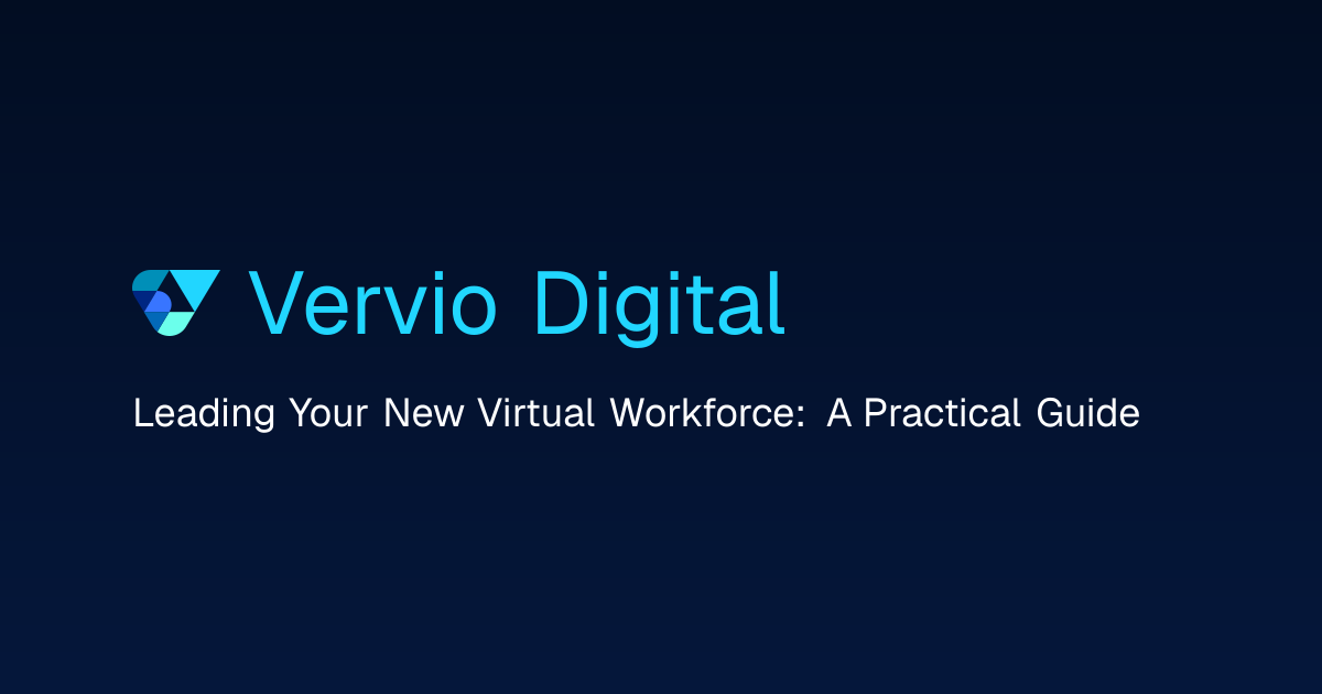 Vervio - Leading Your New Virtual Workforce: A Practical Guide